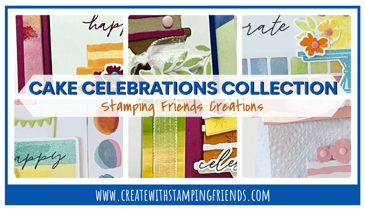 Our CAKE CELEBRATIONS COLLECTION is here! – Create with Stamping Friends
